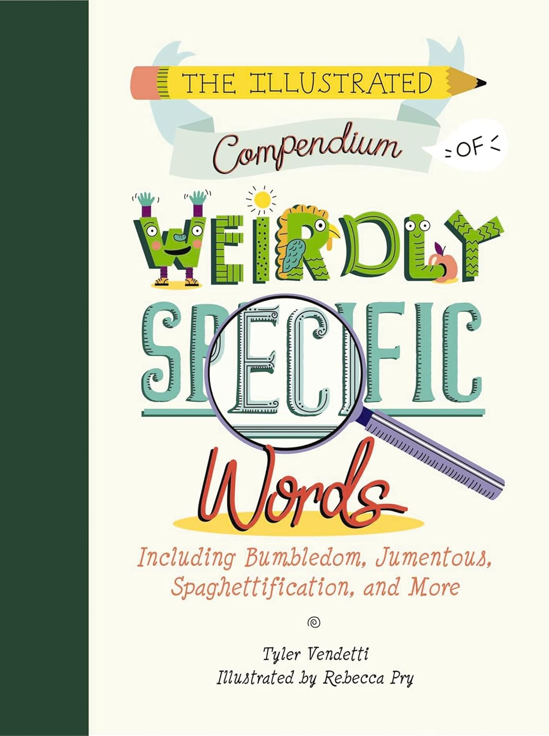 The Illustrated Compendium of Weirdly Specific Words – Leon & Lulu