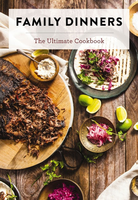 Family Dinners: The Ultimate Cookbook | Available at Leon & Lulu